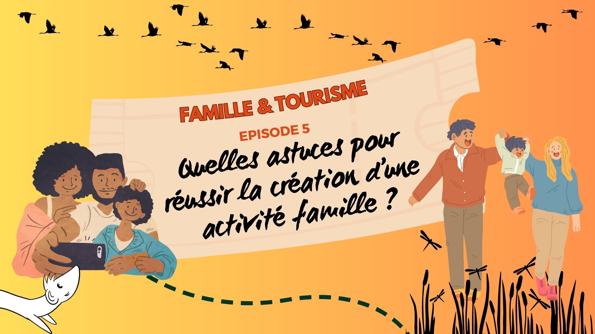 Famille & Tourisme #5 - 10 astuces pour réussir la création d’une ...